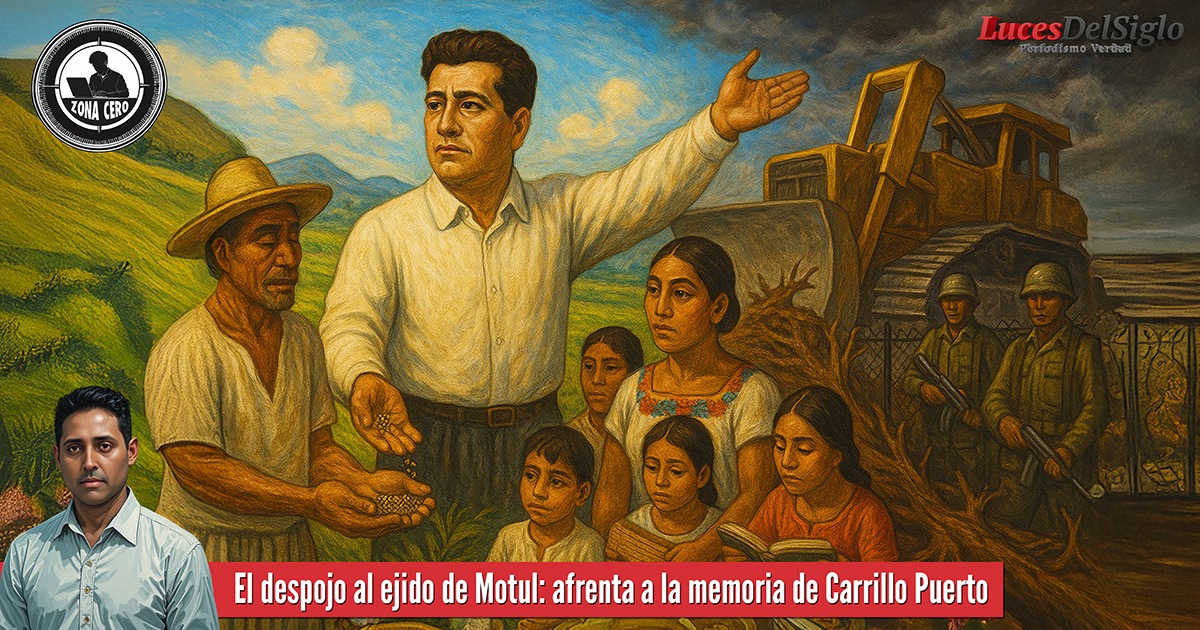 El despojo al ejido de Motul: afrenta a la memoria de Carrillo Puerto ...
